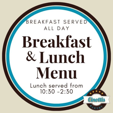Breakfast and Lunch Menu - Cinotti's Bakery